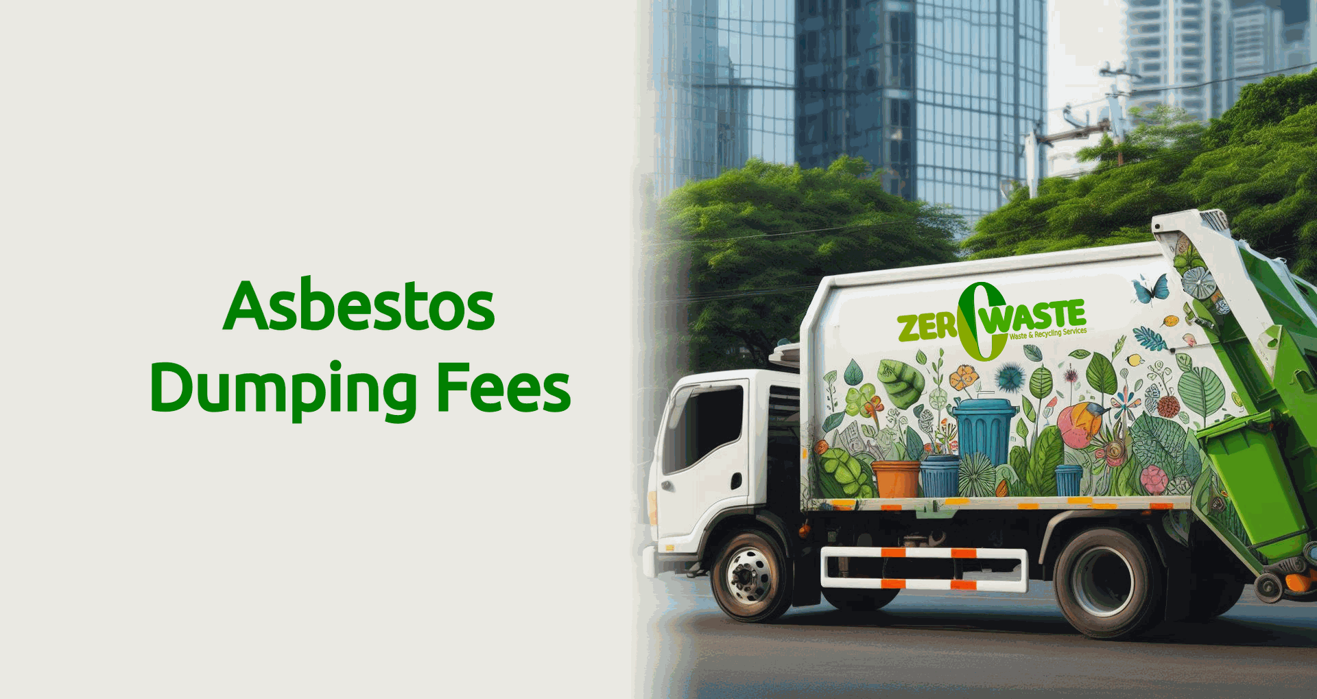 Asbestos Dumping Fees | Zero Waste Services